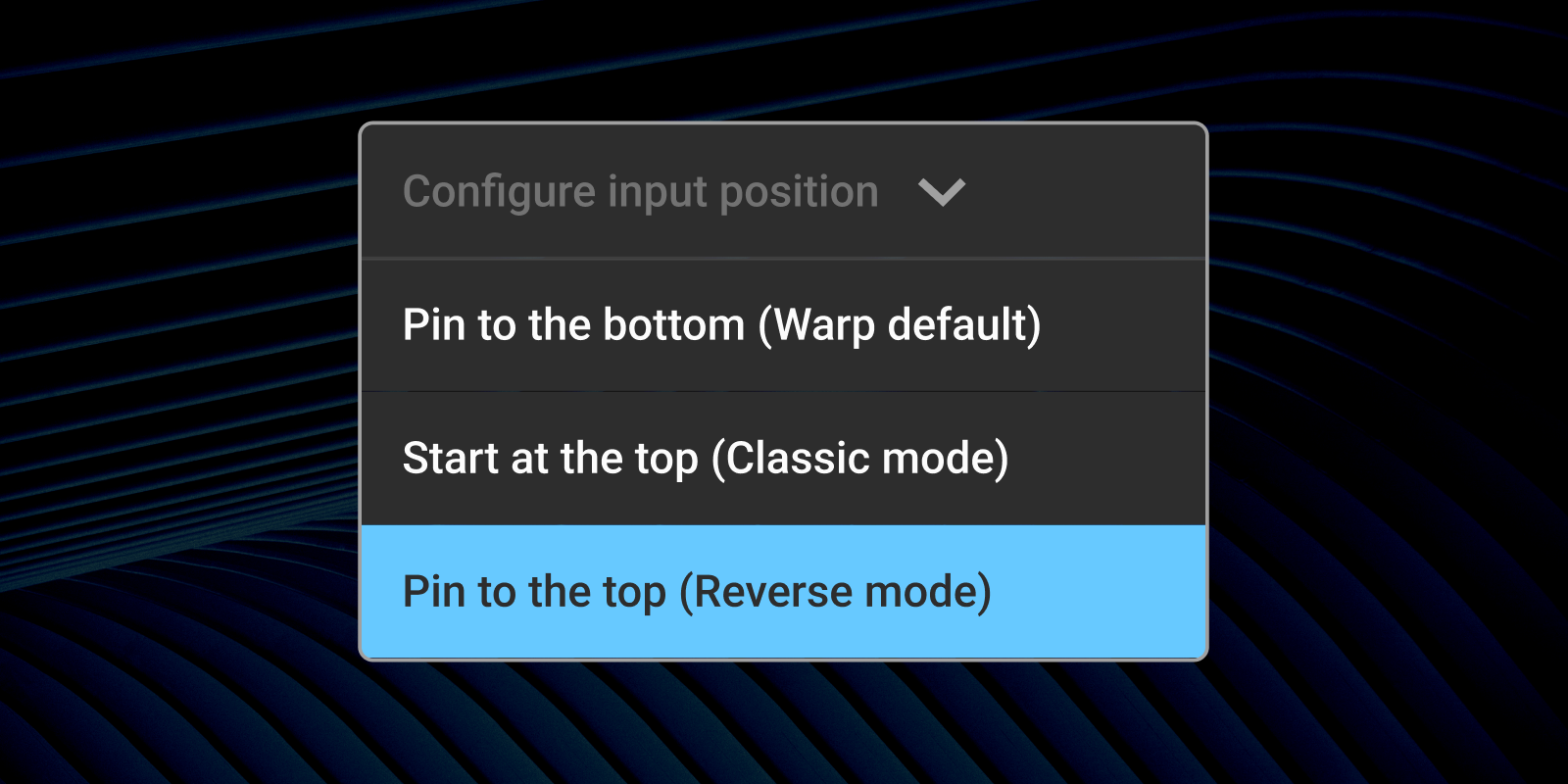 Warp: Configure input at the top in Warp